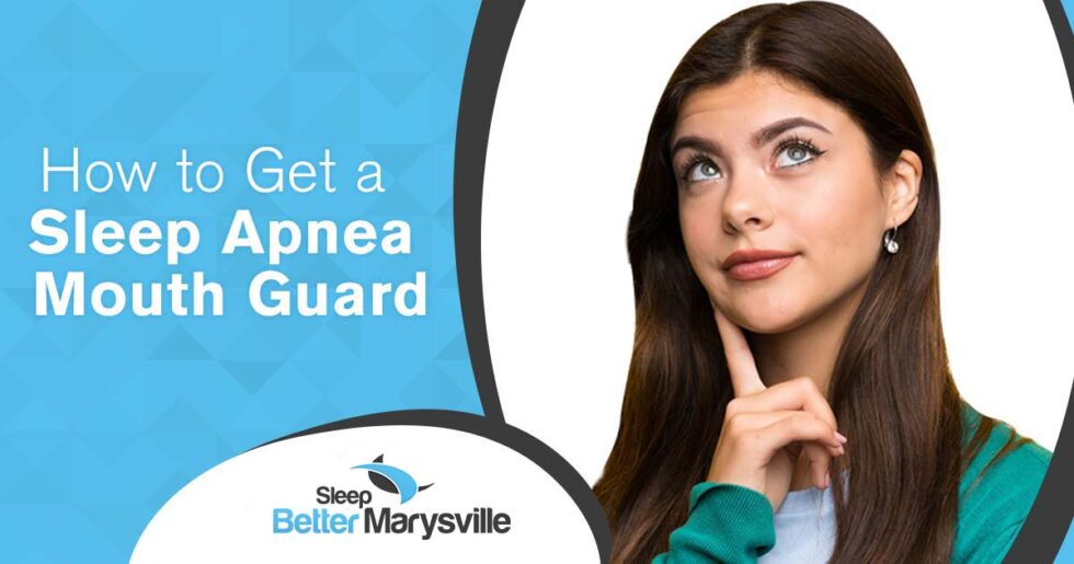 Get a Custom Sleep Apnea Mouth Guard | Sleep Apnea Oral Appliances