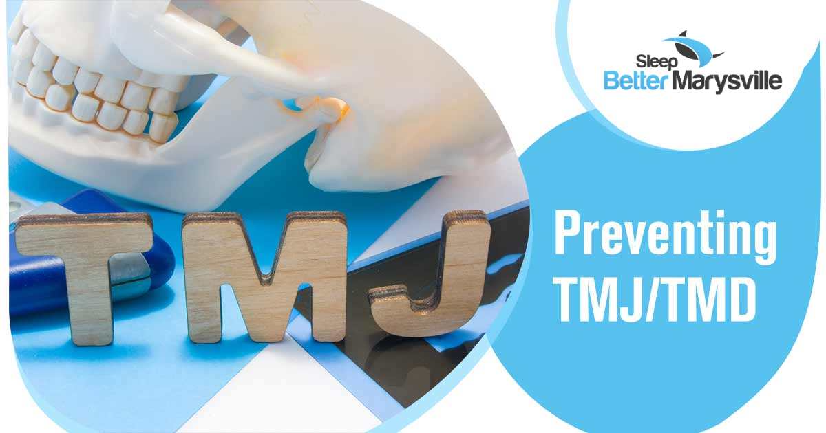 Preventing TMJ/TMD | Learn How to Improve or Eliminate TMJ/TMD Pain